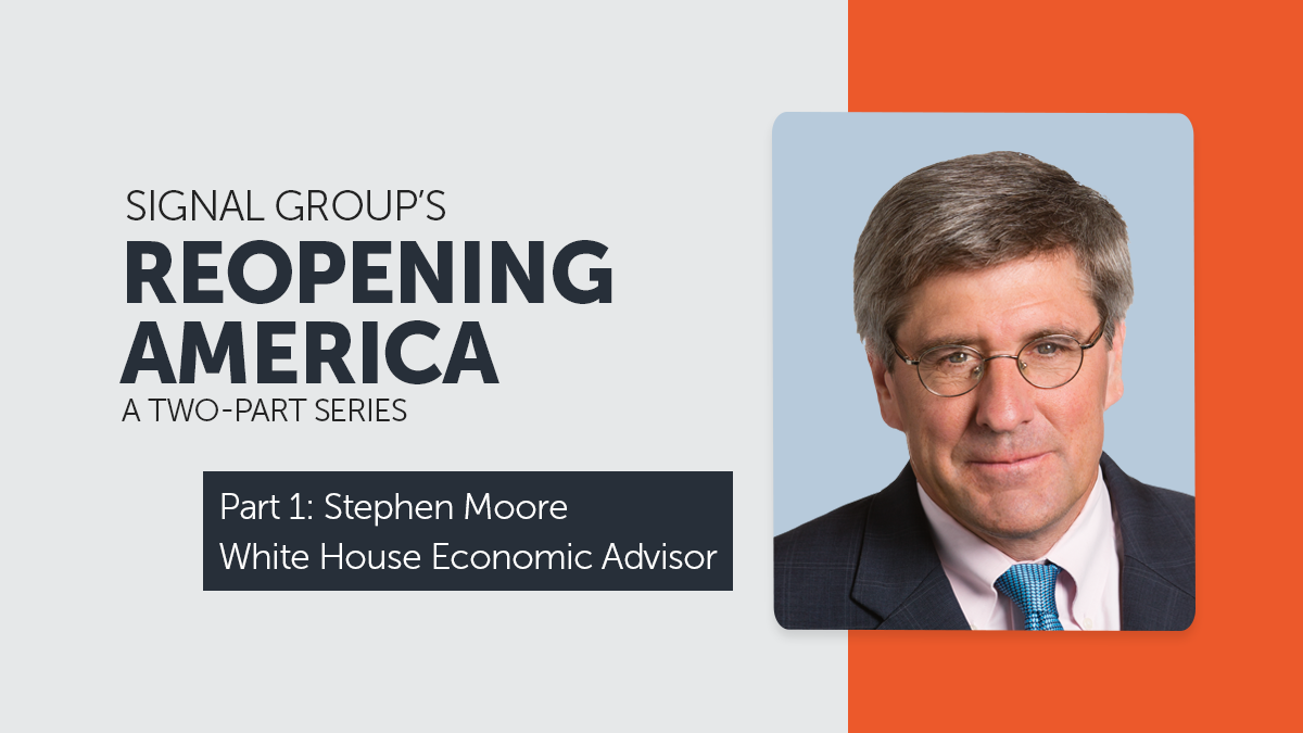 Reopening America: A Discussion with Stephen Moore, White House ...